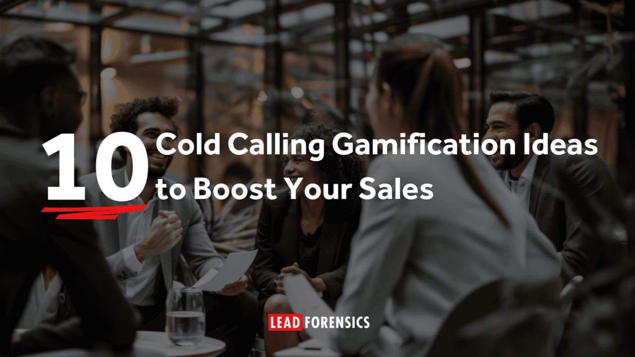 10 Cold Calling Gamification Ideas - Lead Forensics